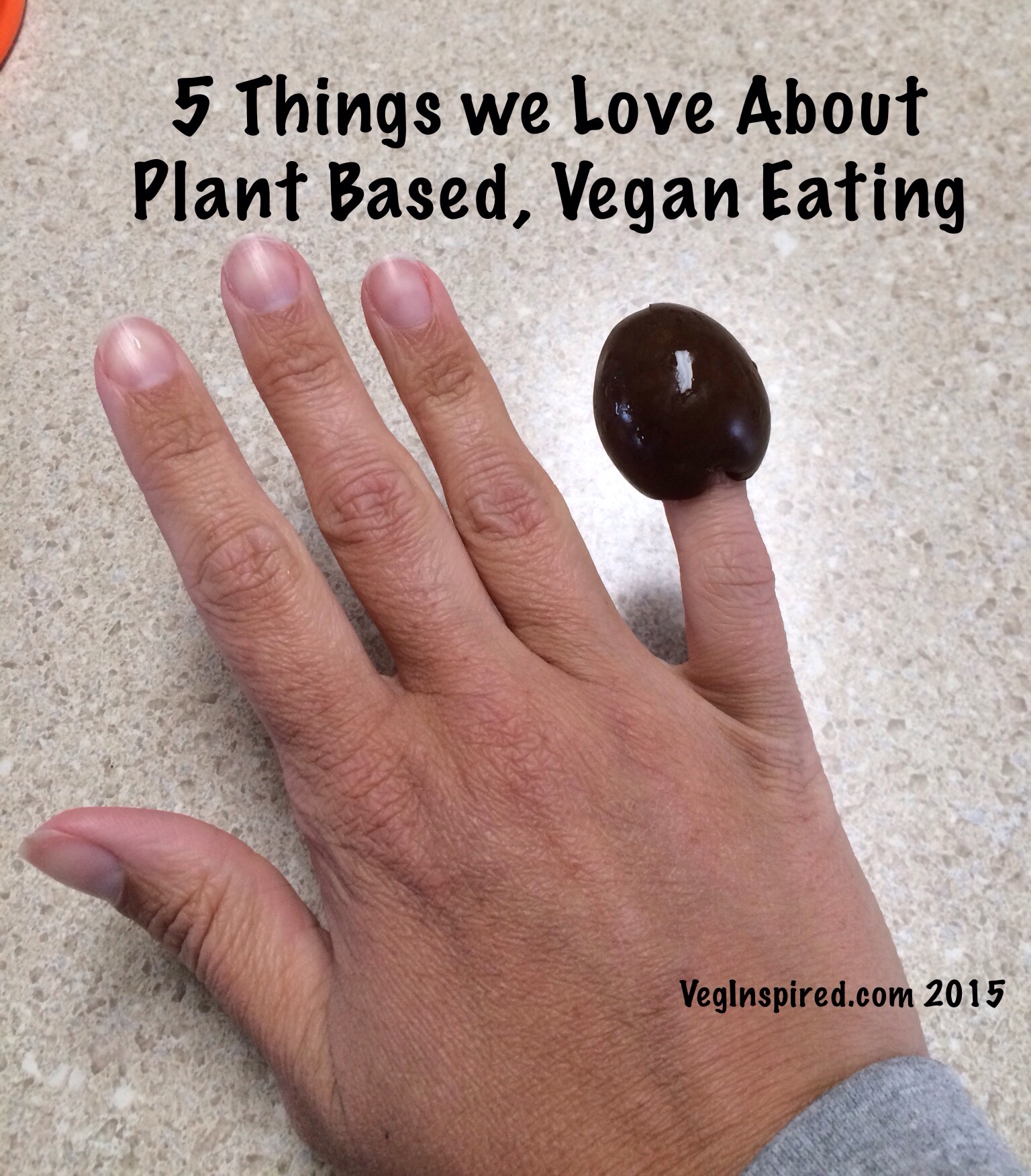 5 Things we Love About Plant Based, Vegan Eating - VegInspired